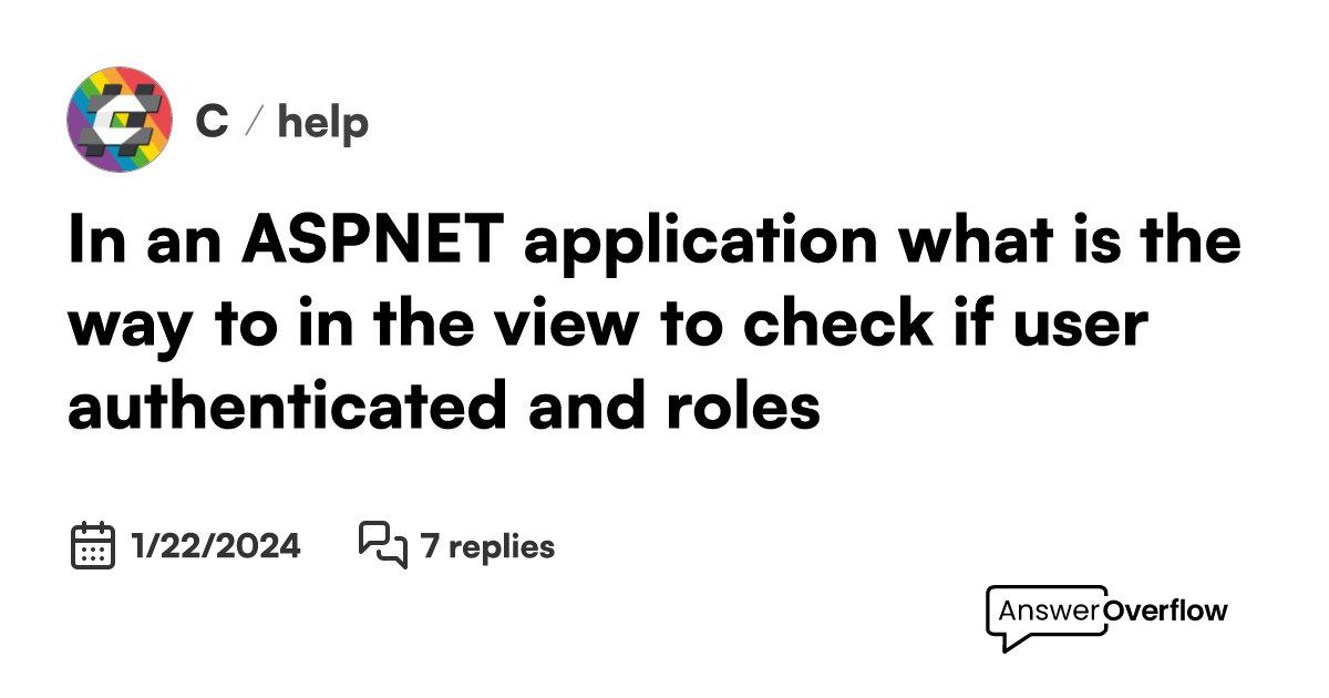 In An Aspnet Application What Is The Way To In The View To Check If User Authenticated And