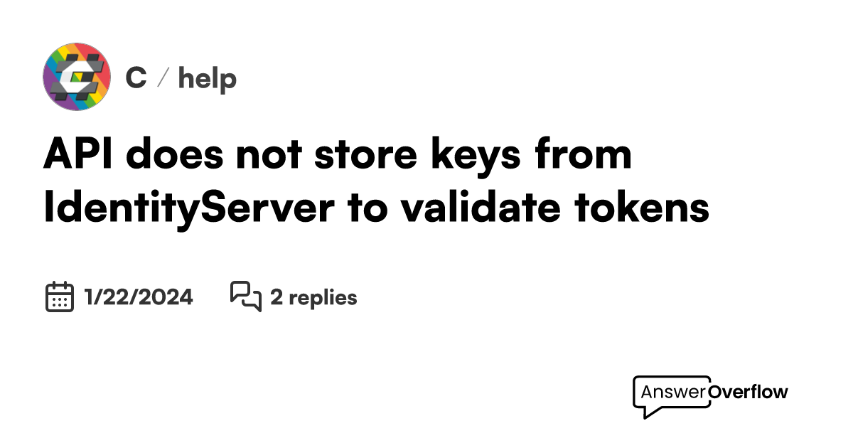 API does not store keys from IdentityServer to validate tokens - C#