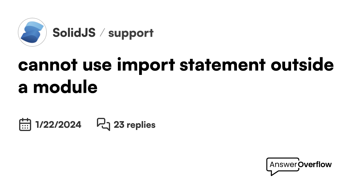 cannot use import statement outside a module - SolidJS
