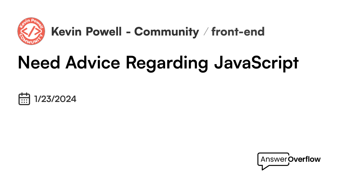 Need Advice Regarding JavaScript - Kevin Powell - Community