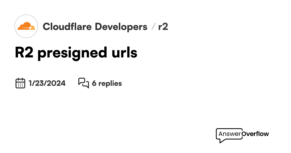 R2 presigned urls - Cloudflare Developers