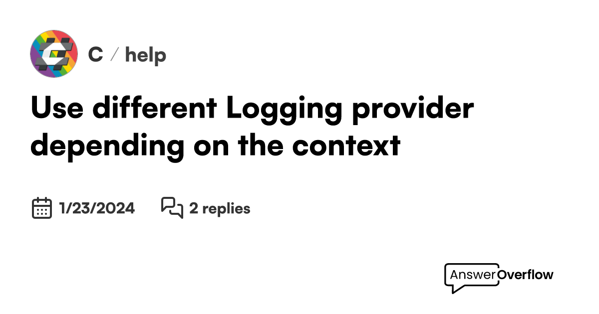 Use Different Logging Provider Depending On The Context C