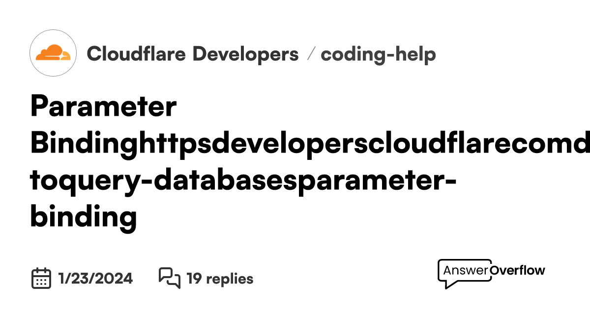 [Parameter Binding](https://developers.cloudflare.com/d1/how-to/query-databases/#parameter ...