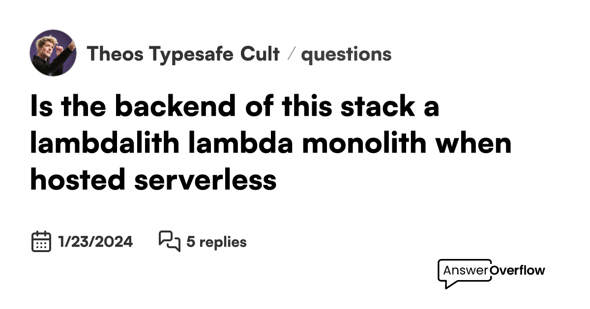 Is The Backend Of This Stack A Lambdalith Lambda Monolith When Hosted Serverless Theos