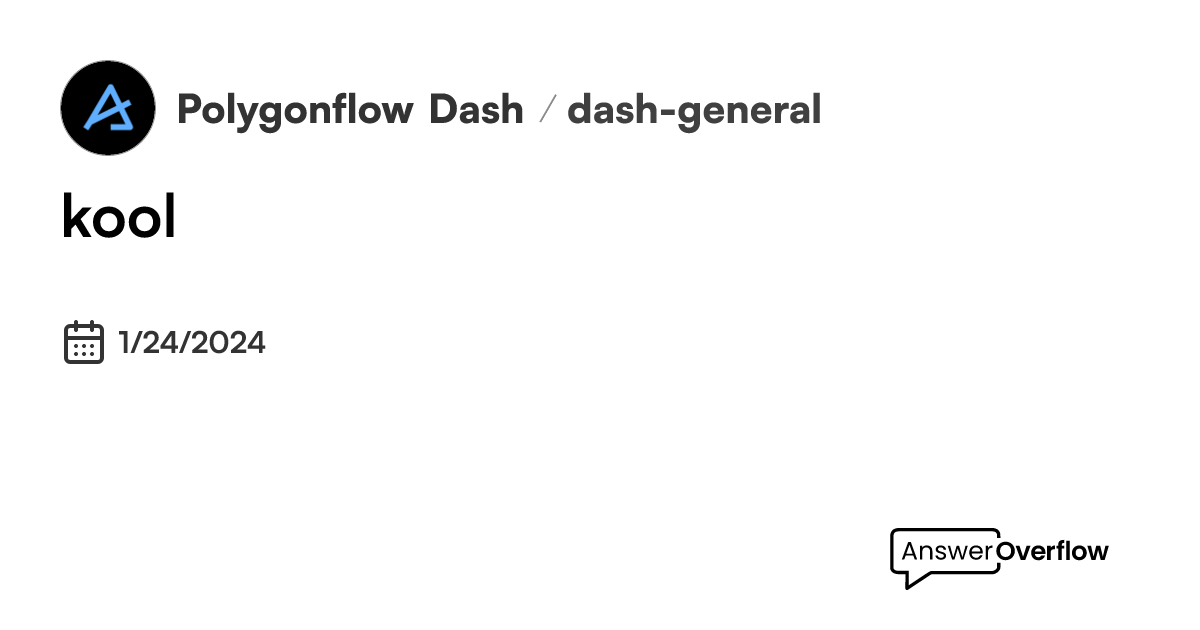 kool - Polygonflow Dash