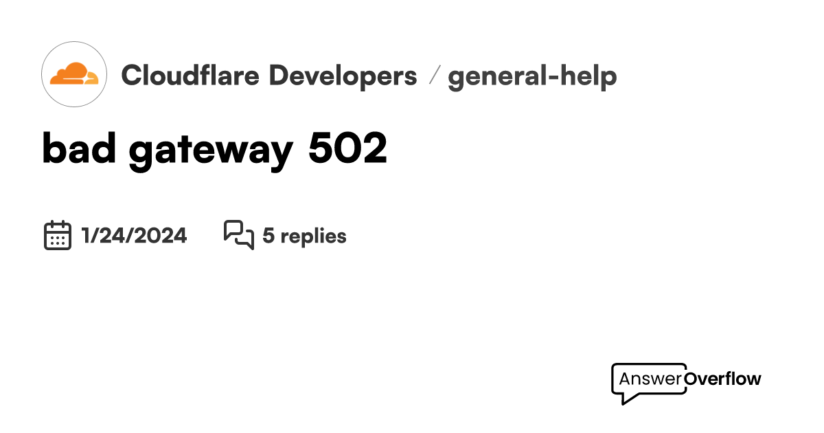 bad gateway 502 - Cloudflare Developers