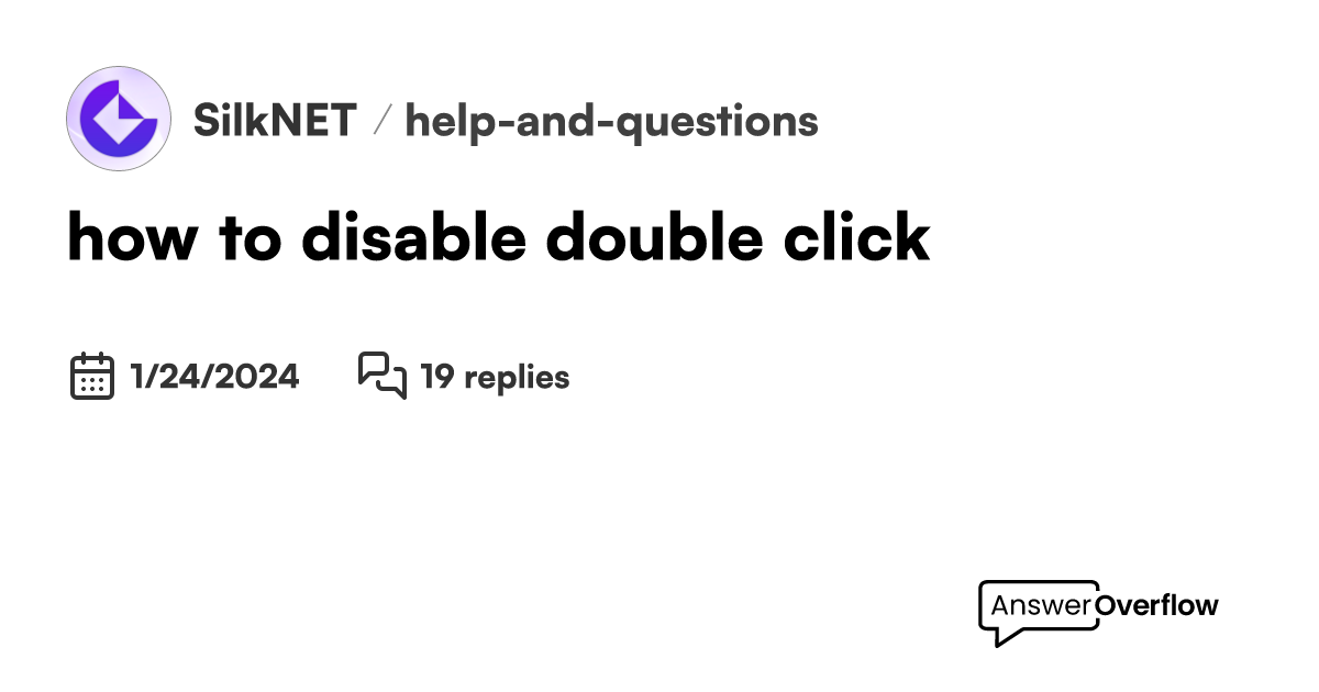 how to disable double click? - Silk.NET