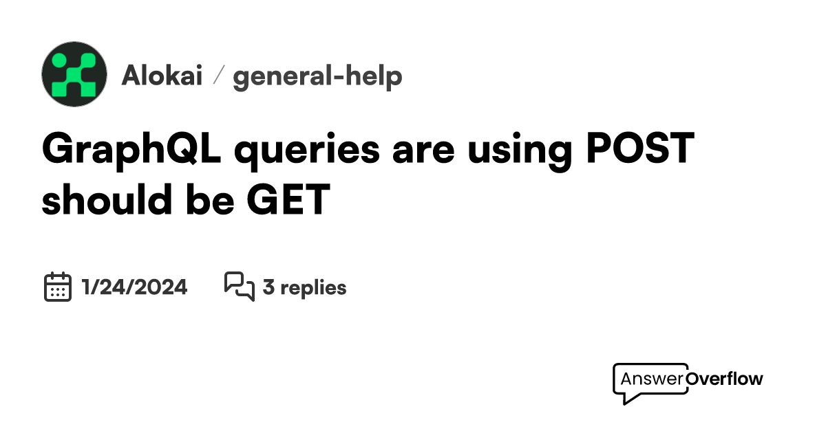 Graphql Queries Are Using Post Should Be Get Alokai