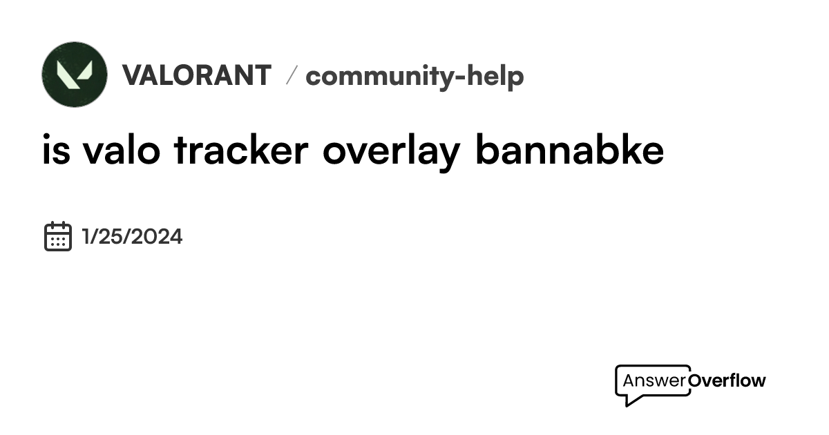 is valo tracker overlay bannabke? - VALORANT