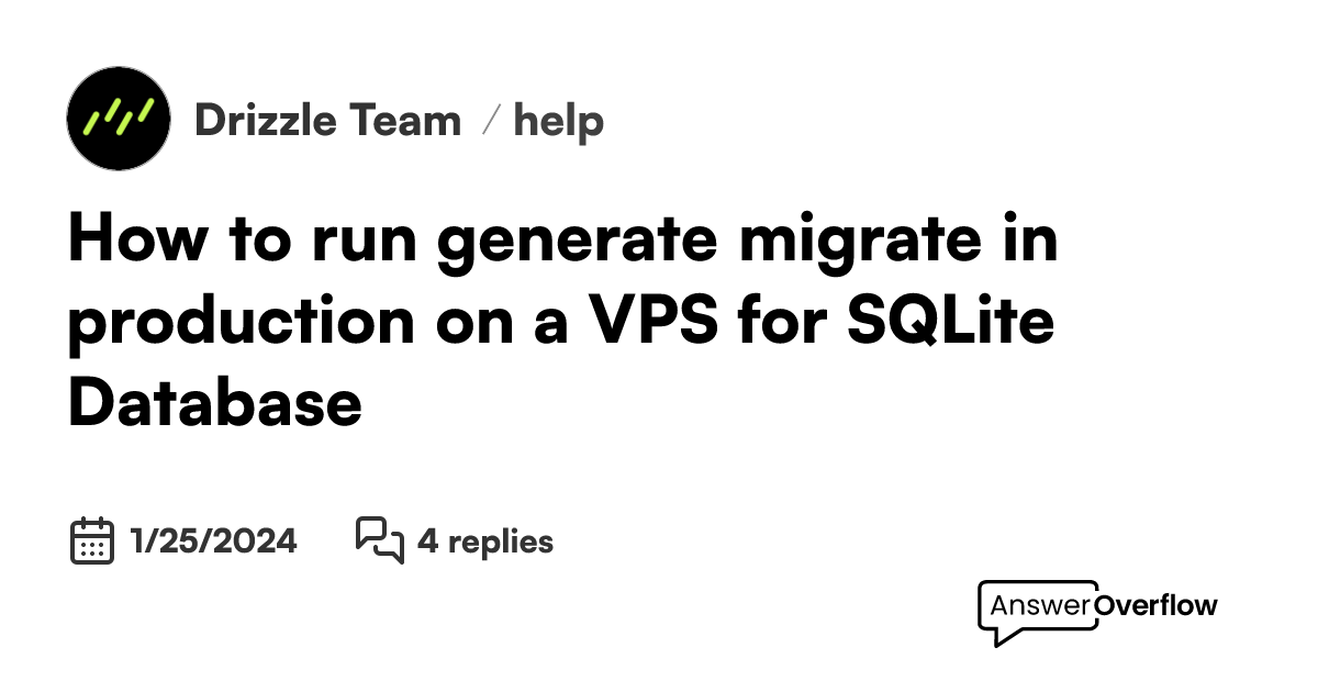 How to run generate & migrate in production on a VPS for SQLite ...