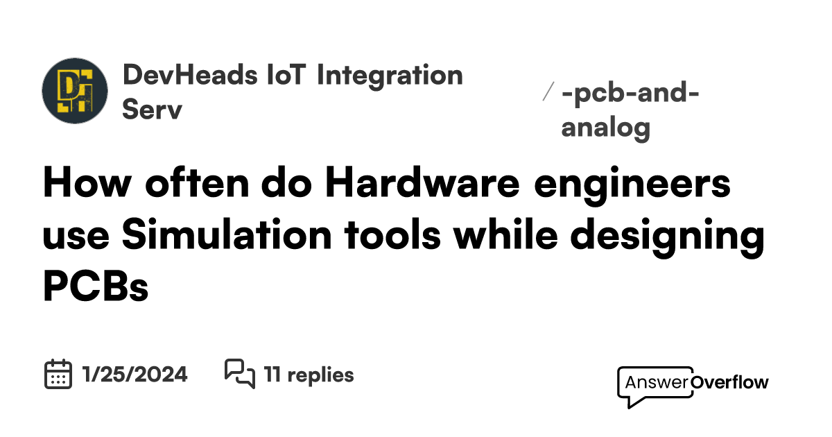 How often do Hardware engineers use Simulation tools while designing PCBs - DevHeads IoT ...