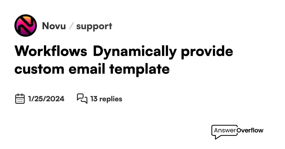Workflows: Dynamically provide custom email template - Novu