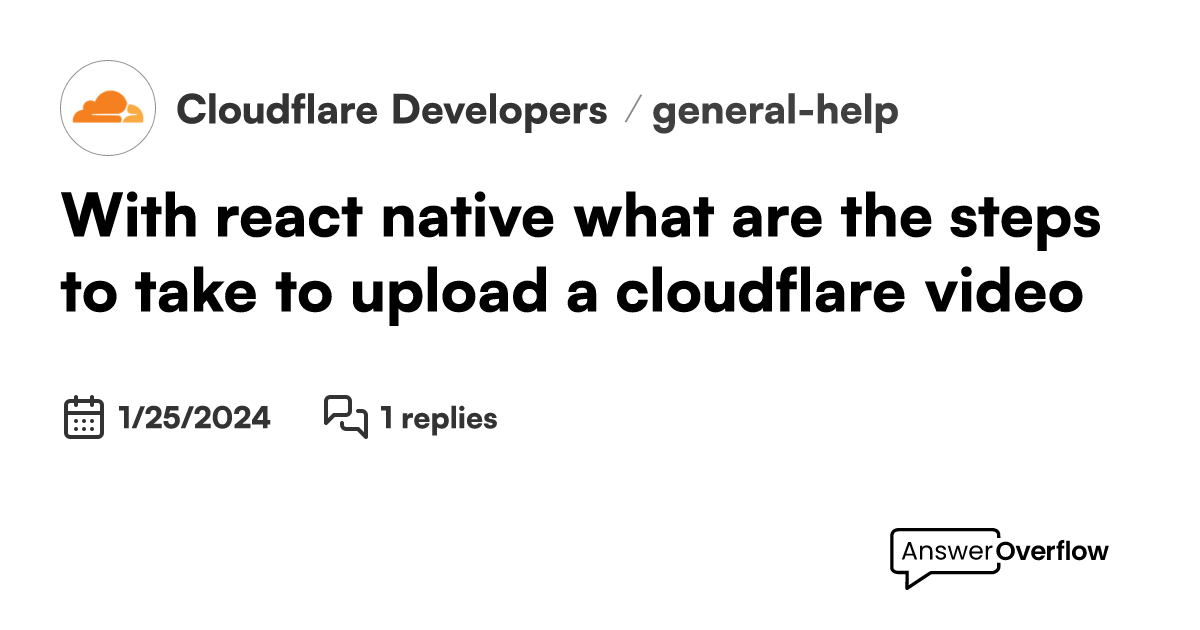 With React Native What Are The Steps To Take To Upload A Cloudflare Video Cloudflare Developers
