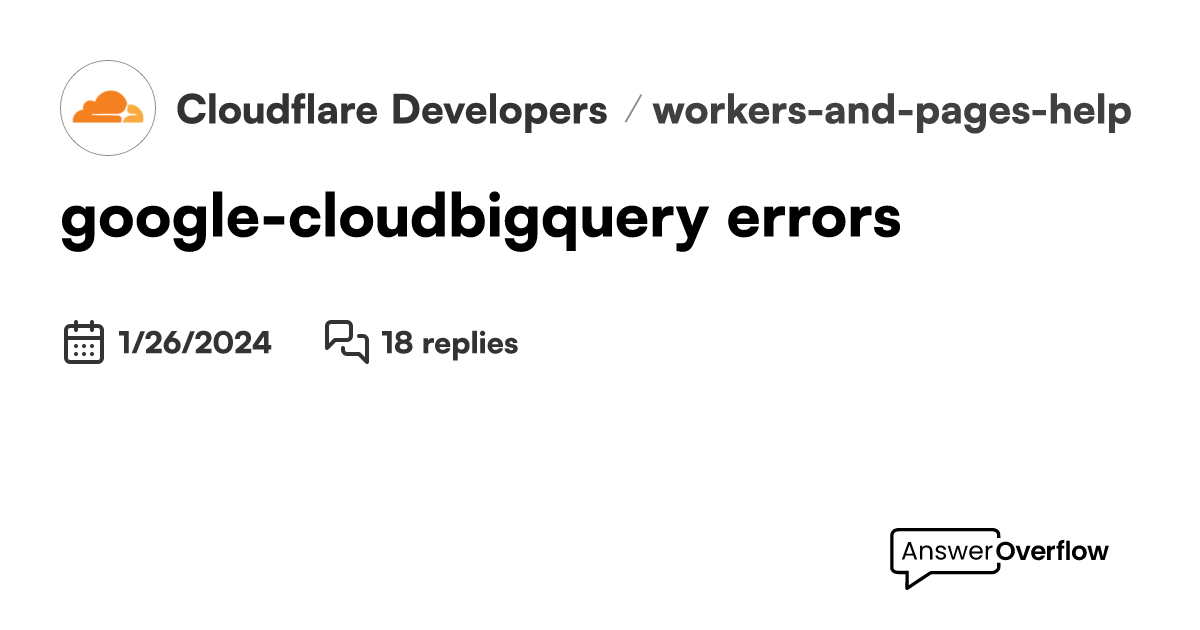 @google-cloud/bigquery errors - Cloudflare Developers