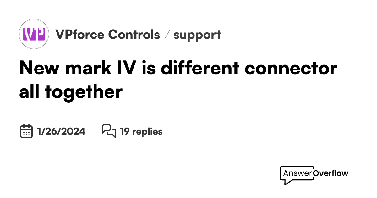 New mark IV is different connector all together - VPforce Controls