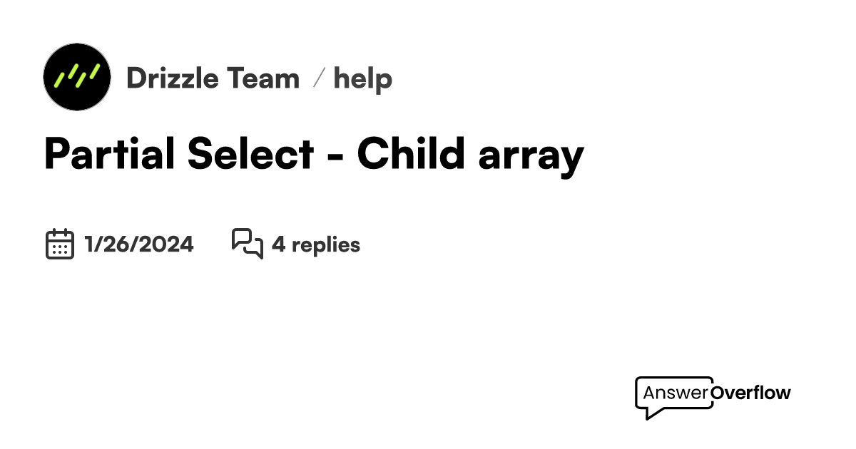 Partial Select - Child array - Drizzle Team