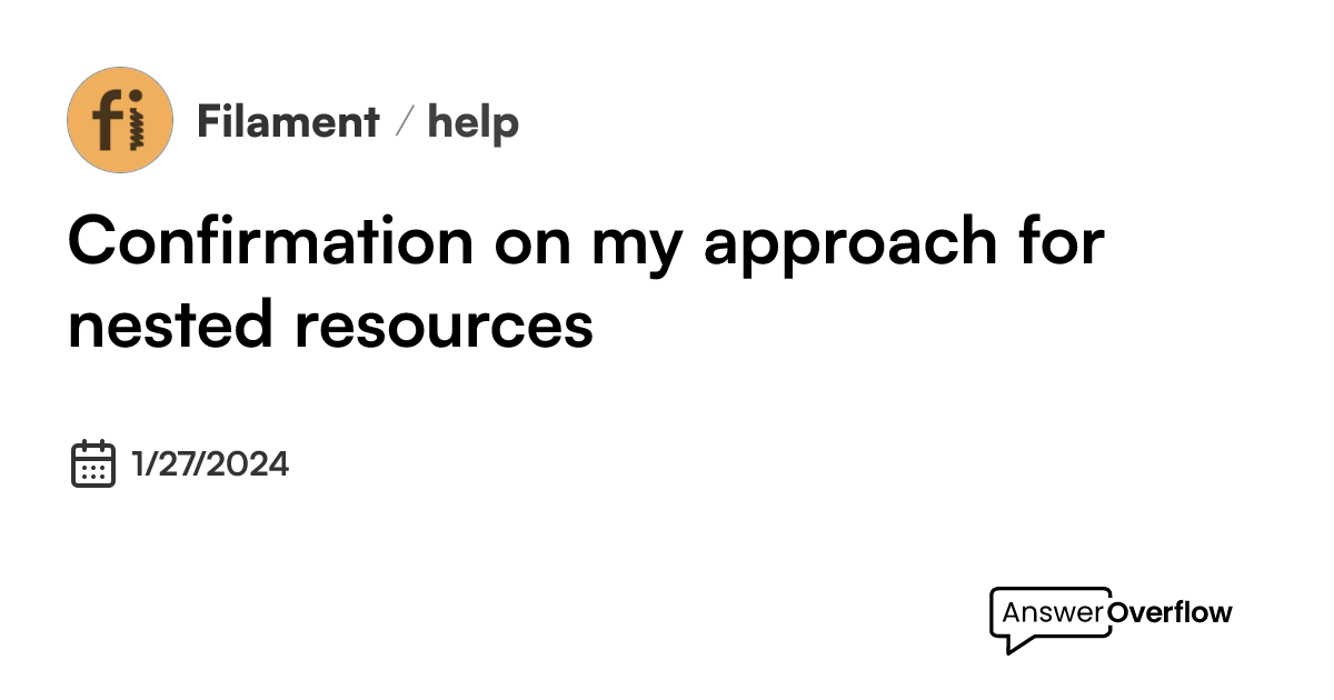 Confirmation on my approach for nested resources - Filament