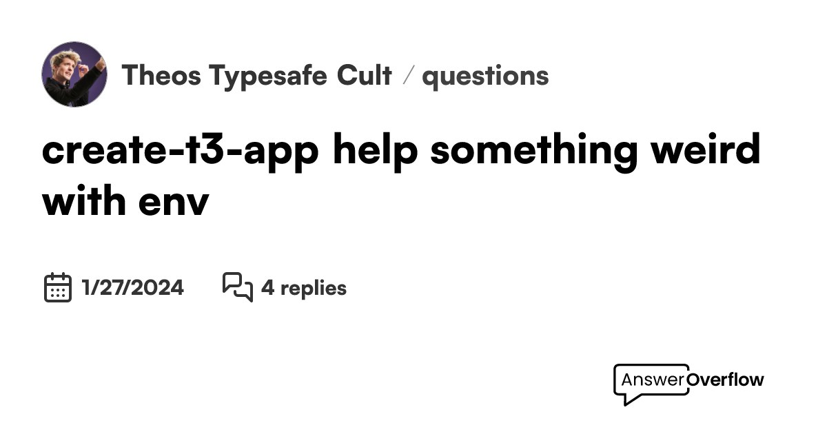 Create T3 App Help Something Weird With Env Theos Typesafe Cult