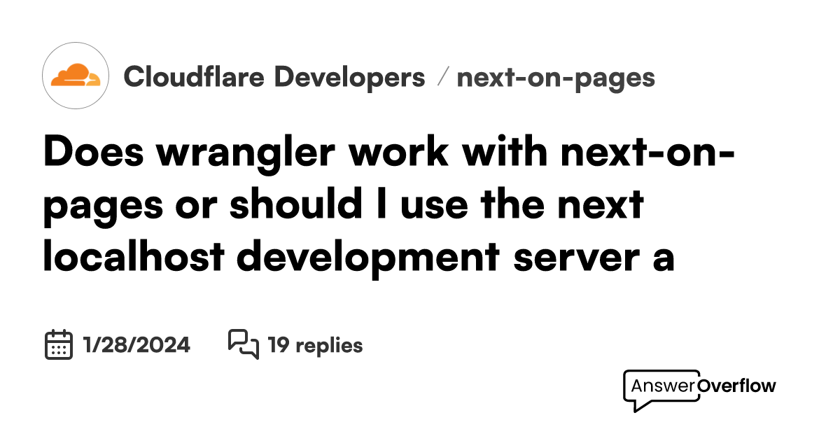 Does wrangler work with 'next-on-pages' ?? or should I use the next ...
