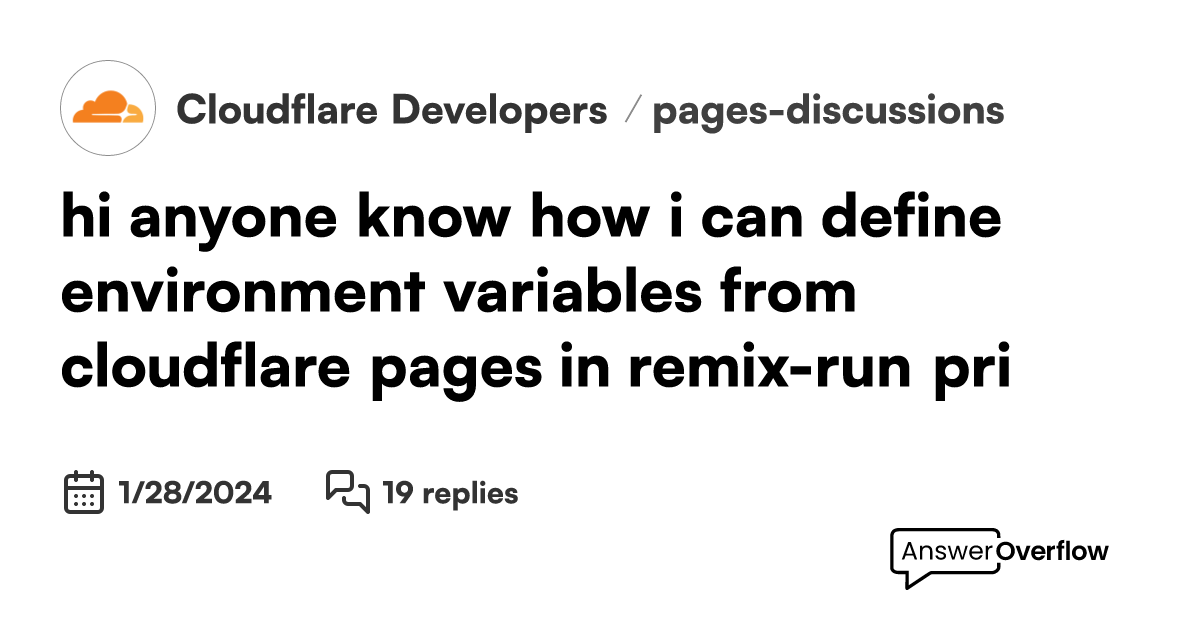 hi, anyone know how i can define "environment variables" from cloudflare pages, in remix-run ...