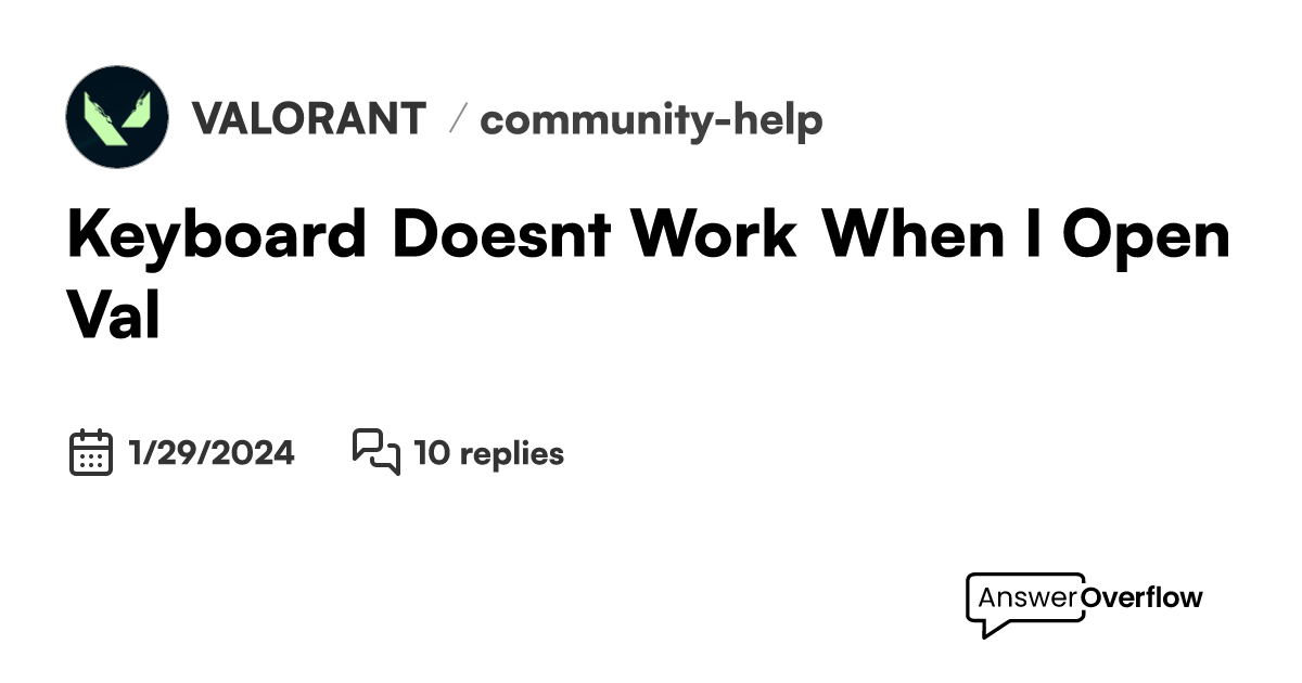 Keyboard Doesn't Work When I Open Val - VALORANT