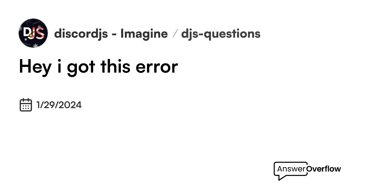 Hey i got this error - discord.js - Imagine an app