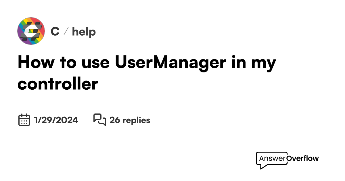 How to use UserManager in my controller? - C#