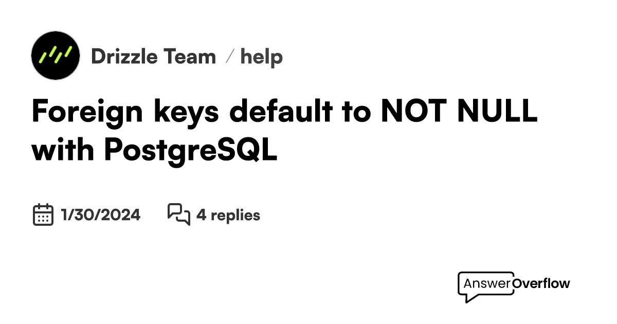 Foreign Keys Default To Not Null With Postgresql Drizzle Team