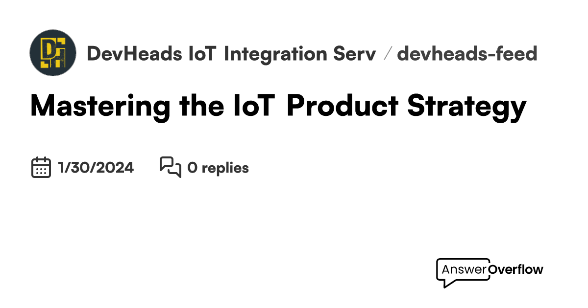 Mastering the IoT Product Strategy - DevHeads IoT Integration Server