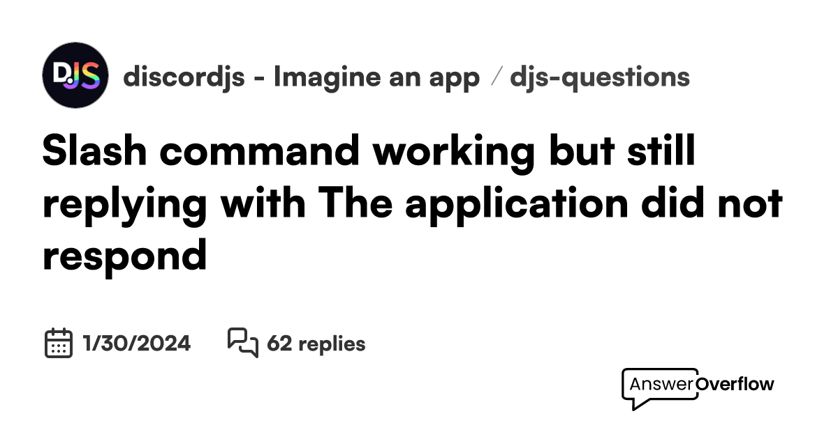 Slash command working but still replying with "The application did not respond" - discord.js ...