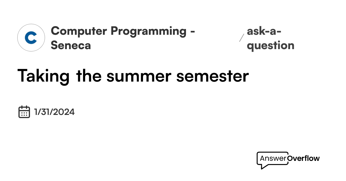 Taking the summer semester - Computer Programming - Seneca Polytechnic ...