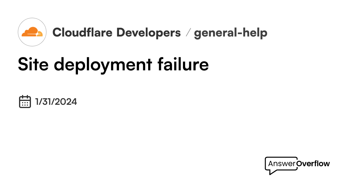 Site deployment failure - Cloudflare Developers