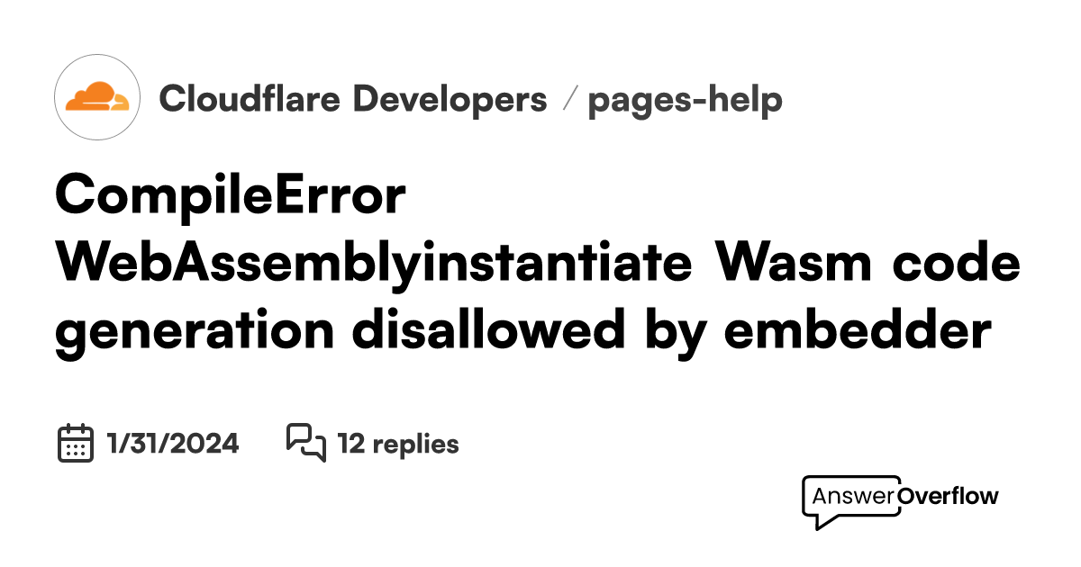 CompileError: WebAssembly.instantiate(): Wasm code generation disallowed by embedder ...