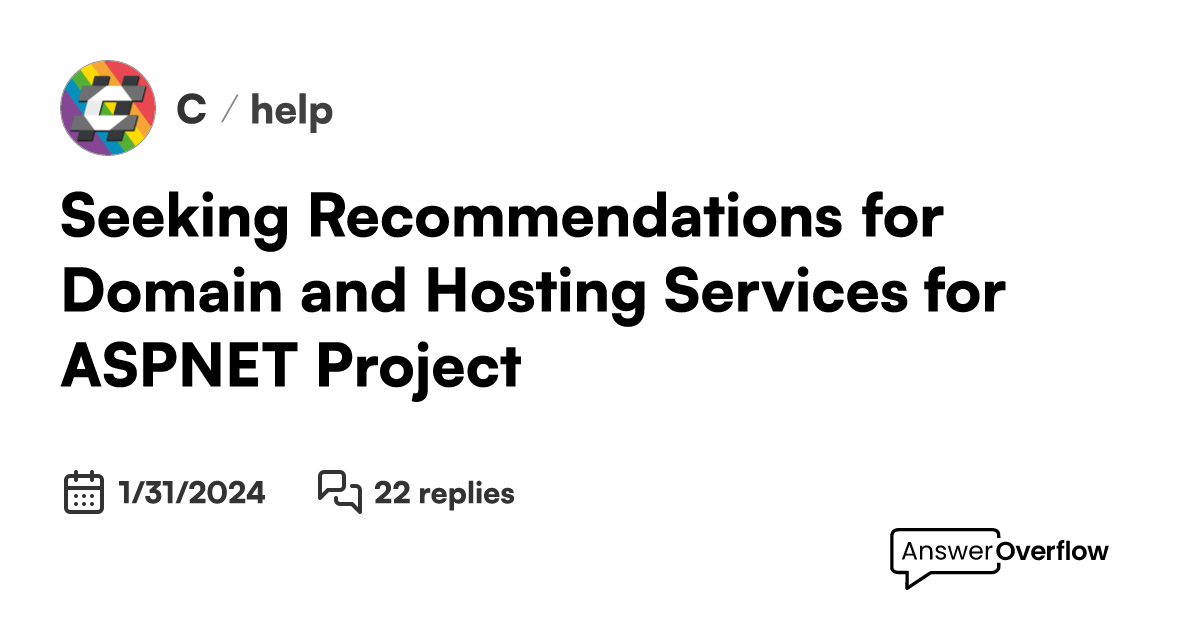 Seeking Recommendations for Domain and Hosting Services for ASP.NET Project - C#