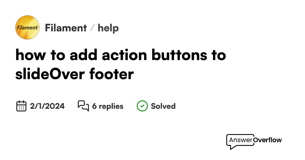 how to add action buttons to slideOver() footer - Filament
