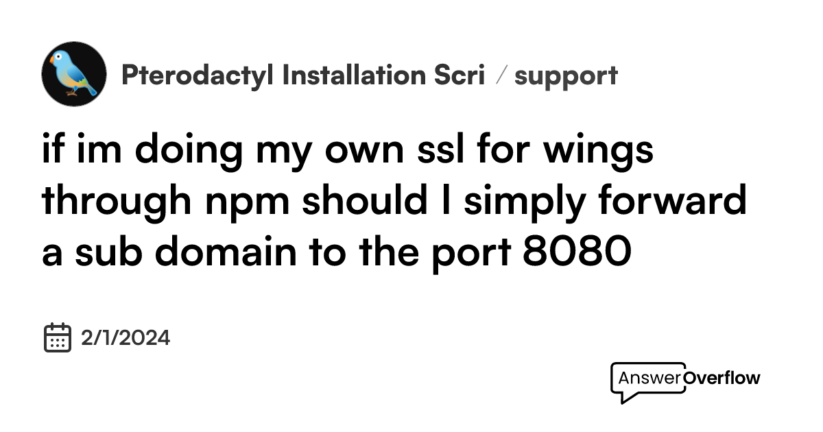 if im doing my own ssl for wings through npm, should I simply forward a sub domain to the port ...
