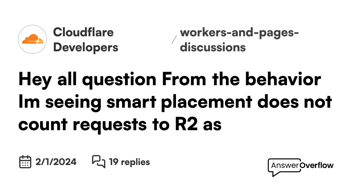 Hey all, question. From the behavior I'm seeing, smart placement does ...