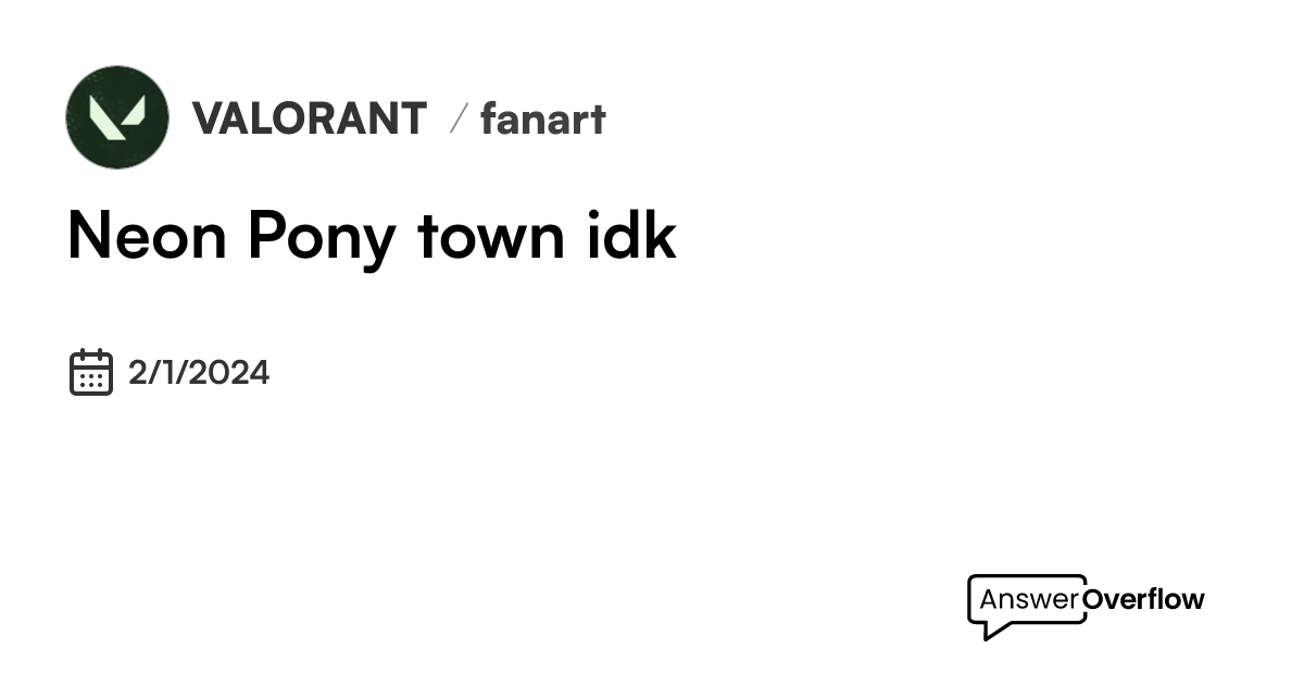 Neon Pony town idk - VALORANT