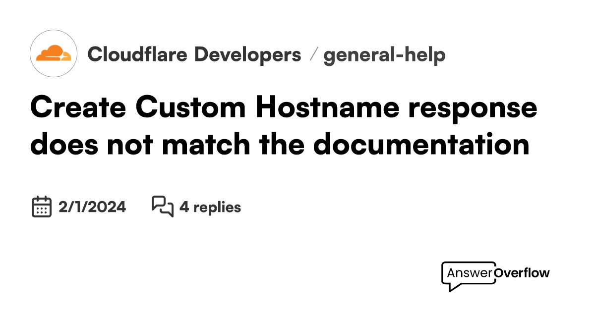 Create Custom Hostname Response Does Not Match The Documentation Cloudflare Developers