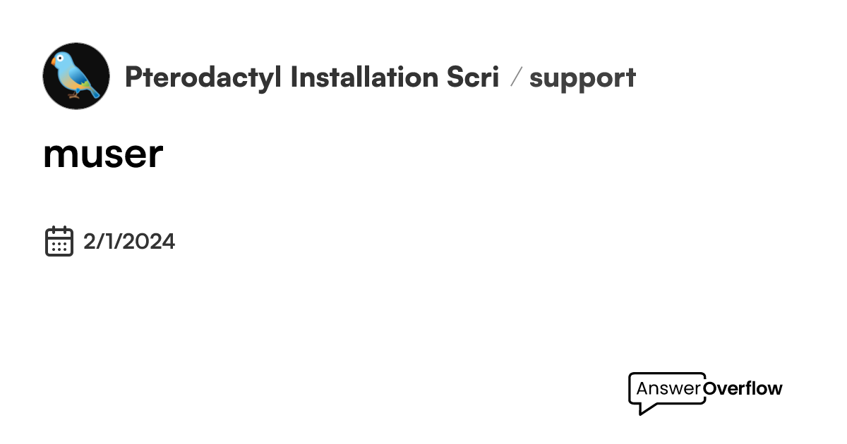 !muser - Pterodactyl Installation Script