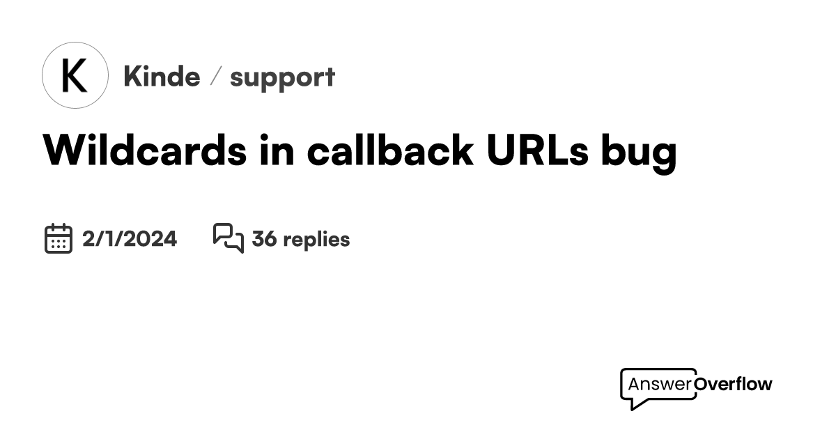 Wildcards in callback URLs bug - Kinde