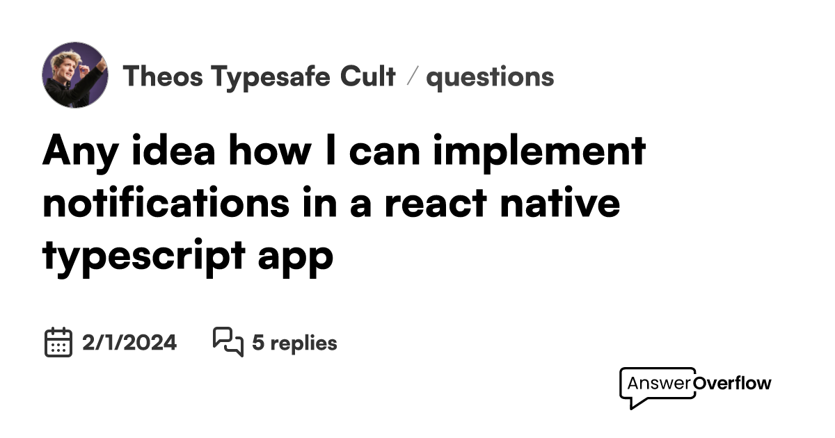 Any Idea How I Can Implement Notifications In A React Native Typescript App Theos Typesafe Cult