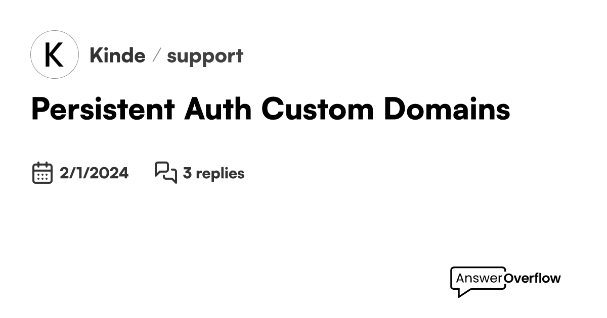 Persistent Auth & Custom Domains - Kinde
