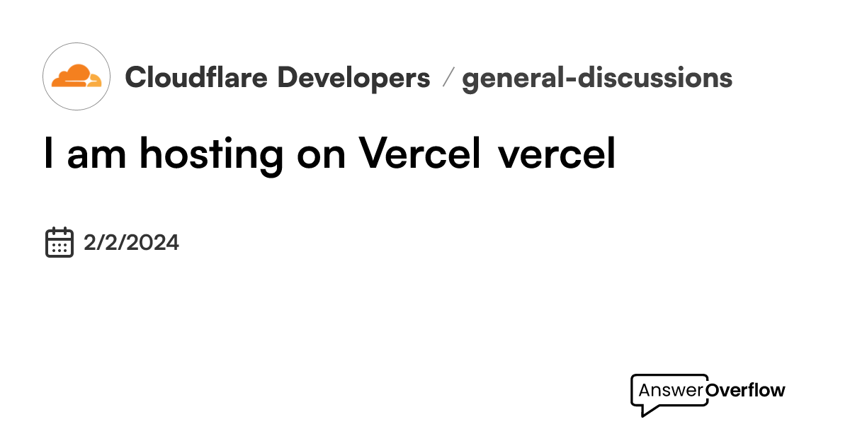 I am hosting on Vercel :vercel: - Cloudflare Developers