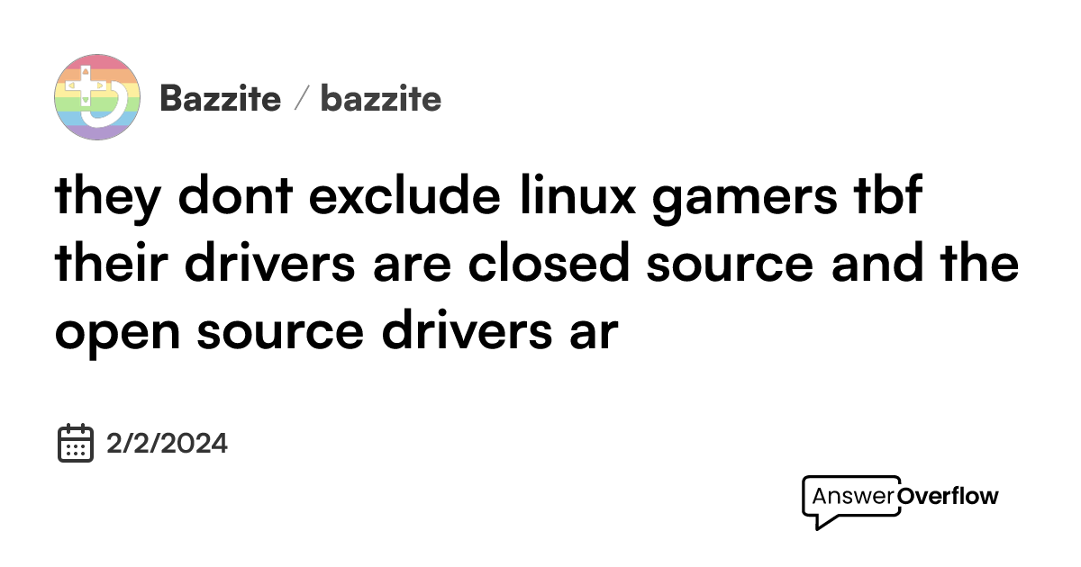 they dont exclude linux gamers tbf. their drivers are closed source and ...