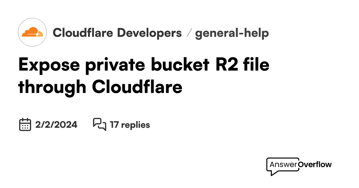 Expose private bucket R2 file through Cloudflare - Cloudflare Developers