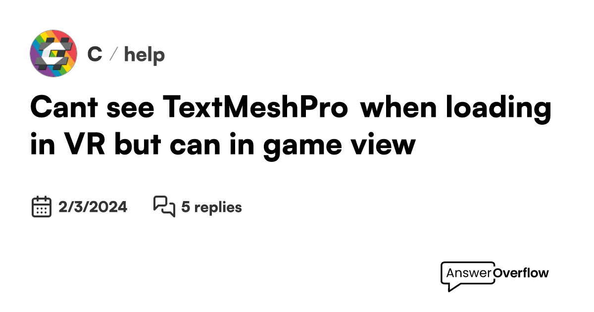 Can't see TextMeshPro when loading in VR, but can in game view. - C#