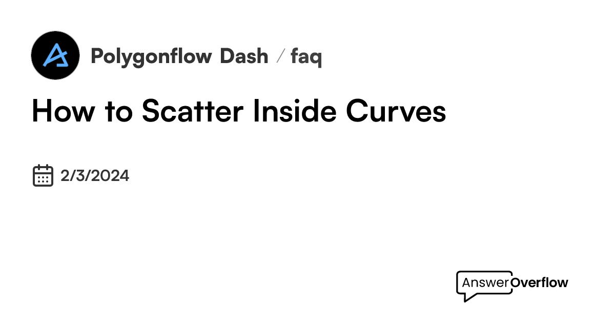 How to Scatter Inside Curves? - Polygonflow Dash