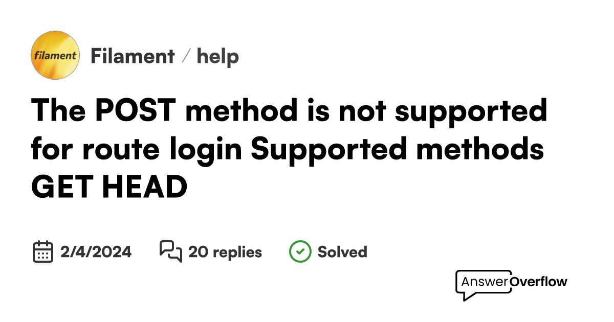 The POST method is not supported for route login. Supported methods: GET, HEAD. - Filament
