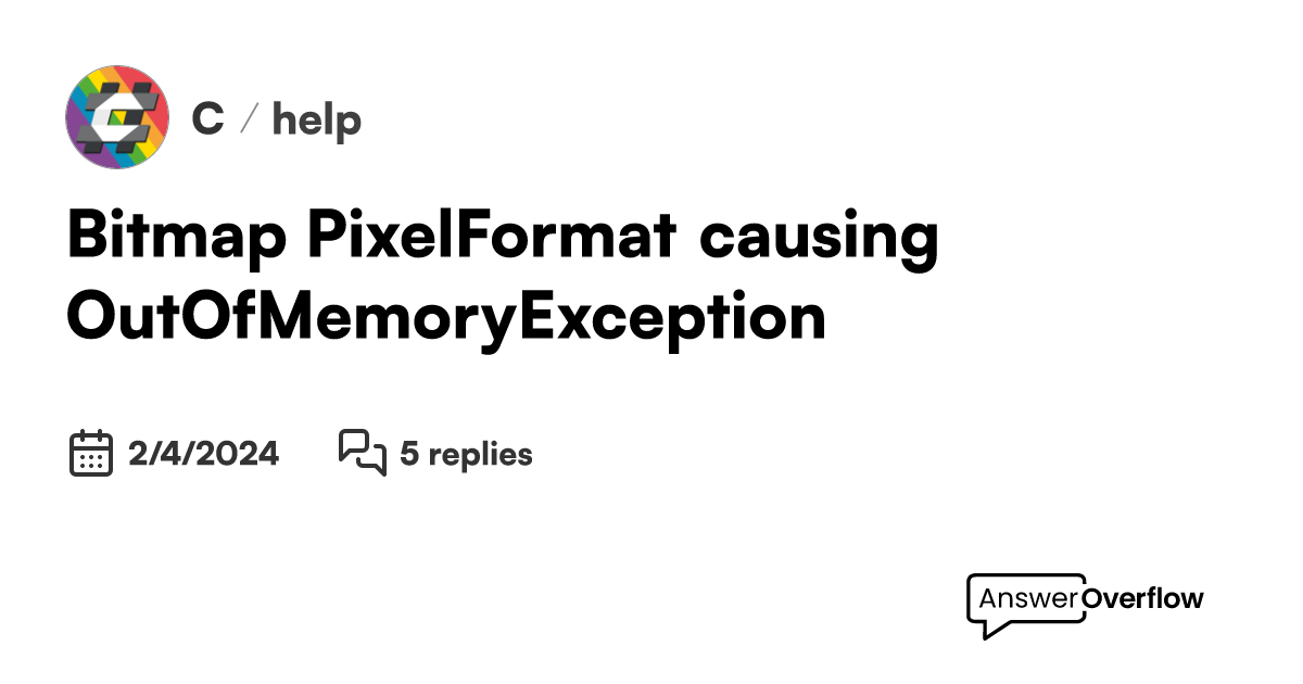 Bitmap Pixelformat Causing Outofmemoryexception C 2438